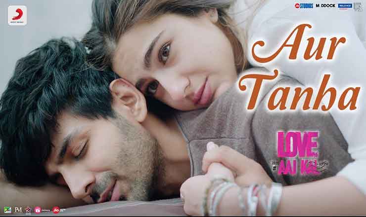 और तन्हा Aur Tanha Lyrics in Hindi - Love Aaj Kal