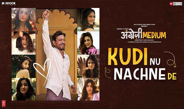 कुड़ी नु नचने दे Kudi Nu Nachne De Lyrics in Hindi - Angrezi Medium